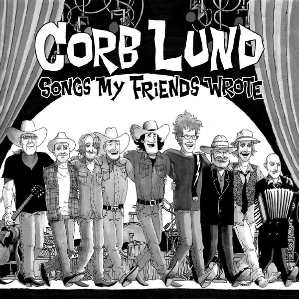 Corb Lund - Songs My Friends Wrote (Indie Exclusive) ((CD)) – Red Yeti ...